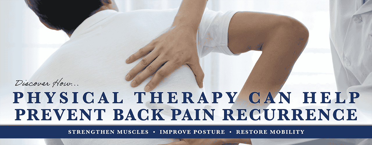 How Physical Therapy Can Help Prevent Back Pain Recurrence - Dubuque ...